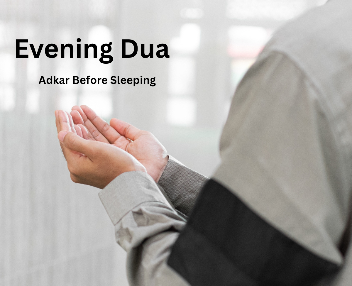 Evening Dua and Bedtime Supplications: Adkar Before Sleeping